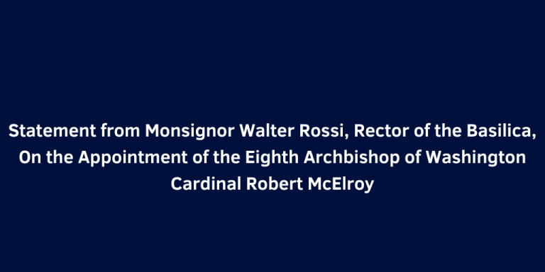 Statement from Monsignor Walter Rossi, Rector of the Basilica, on the ...