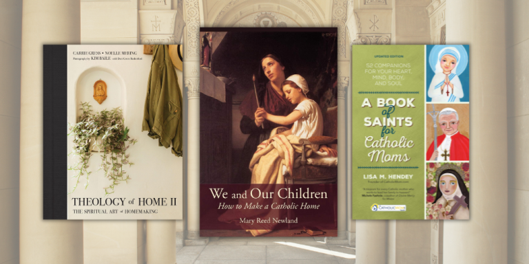 3 Books for Catholic Moms - National Shrine of the Immaculate Conception