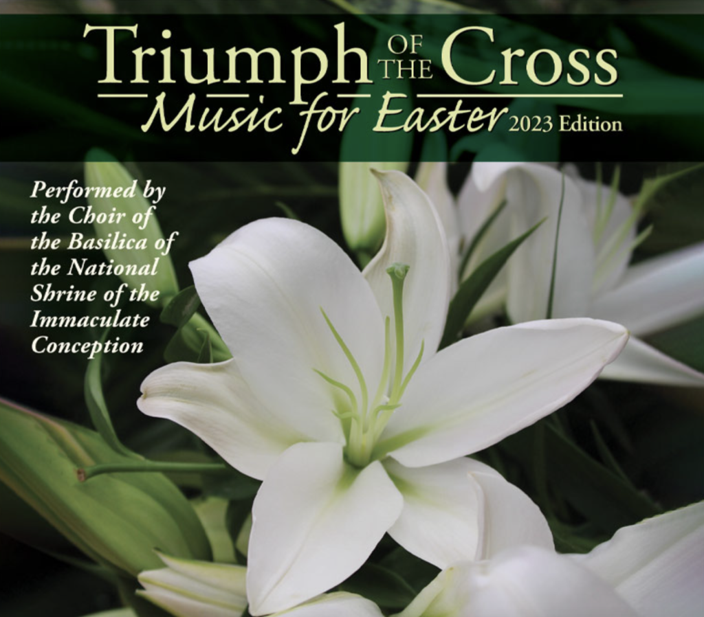 6 Songs to Listen to This Easter - National Shrine of the Immaculate ...